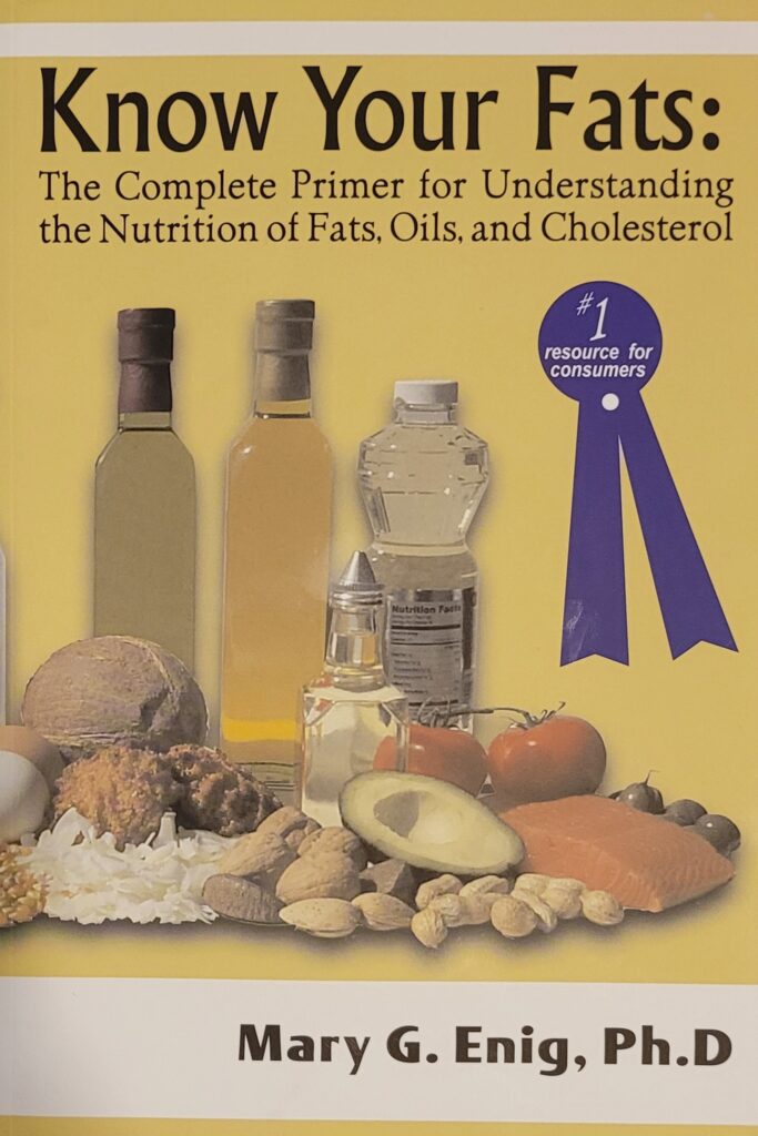 Know Your Fats: The Complete Primer for Understanding the Nutrition of ...